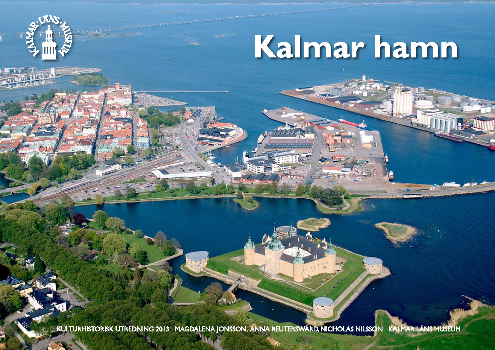 Kulturhistoriska utredning om Kalmar hamn klar - Kalmar läns museum